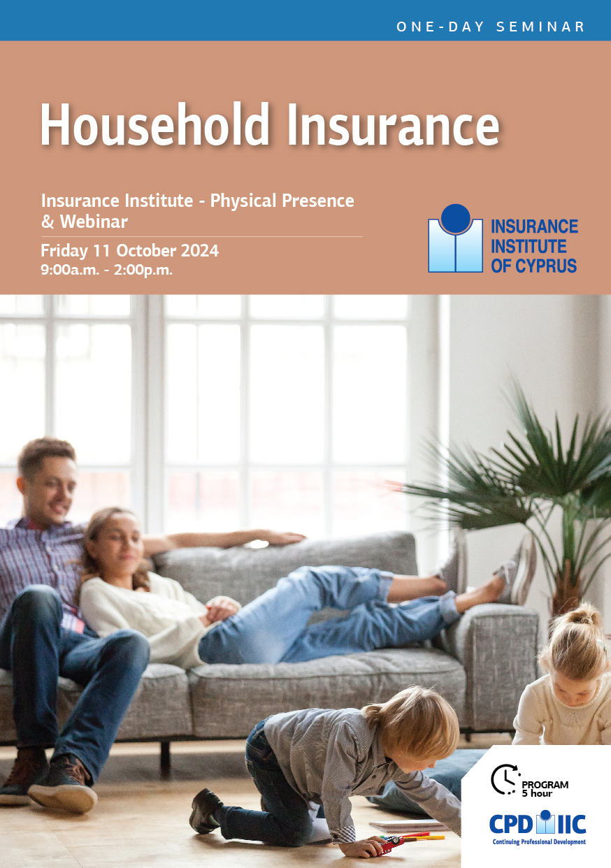 ONE DAY SEMINAR - HOUSEHOLD INSURANCE - Ασφαλιστικό Ινστιτούτο Κύπρου
